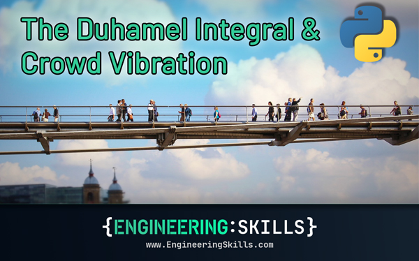 The Duhamel Integral & Crowd-Induced Vibrations | EngineeringSkills.com