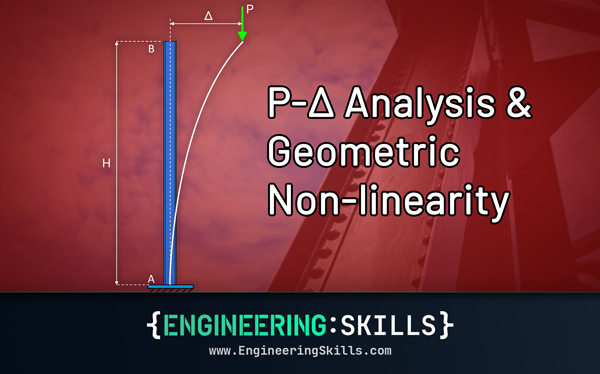 P-Delta Analysis and Geometric Non-linearity | EngineeringSkills.com